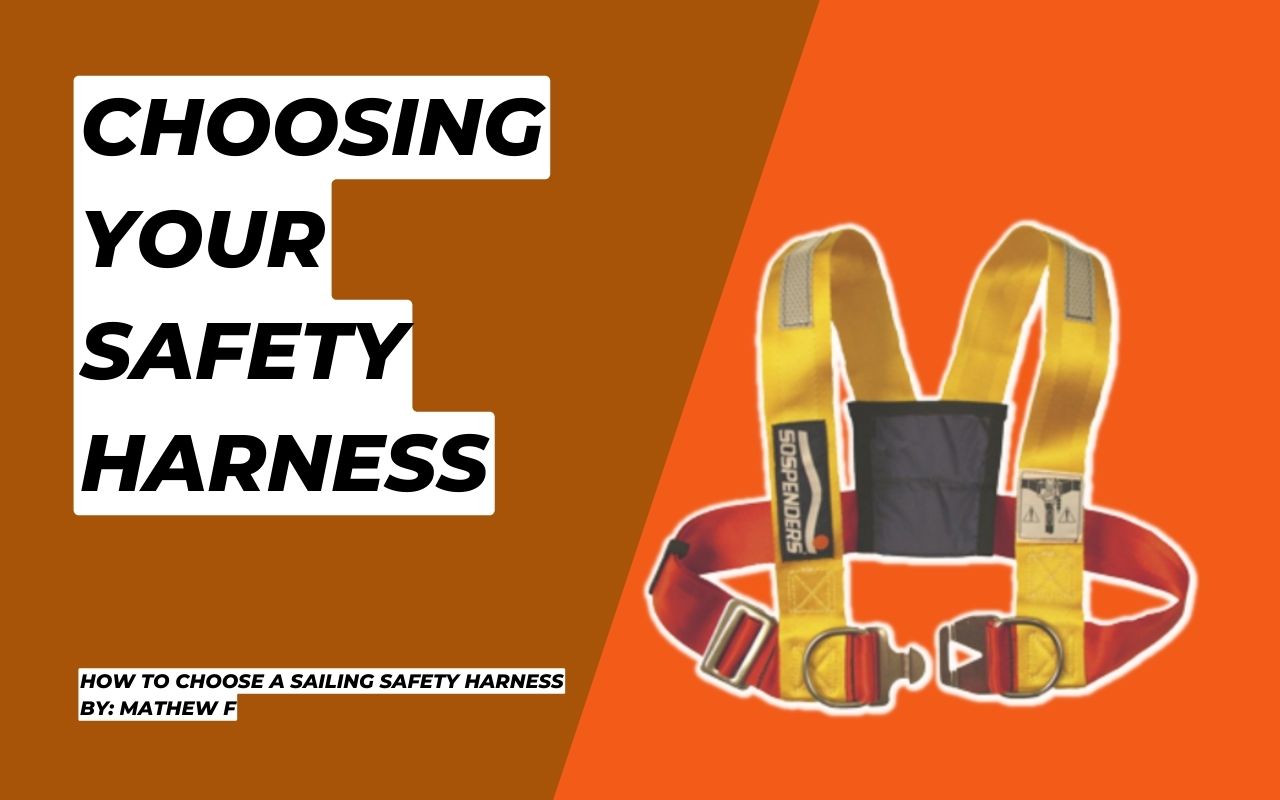 How To Choose A Sailing Safety Harness | Sailingsavvy.com