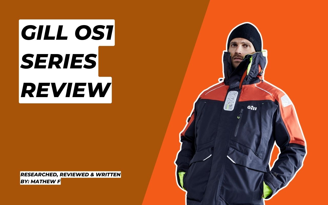 Gill OS1 Review Of The Ocean Series [2024] Sailingsavvy.com