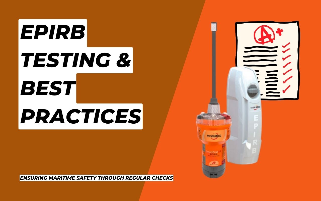 Essential EPIRB Testing Tips For Mariners | Sailingsavvy.com
